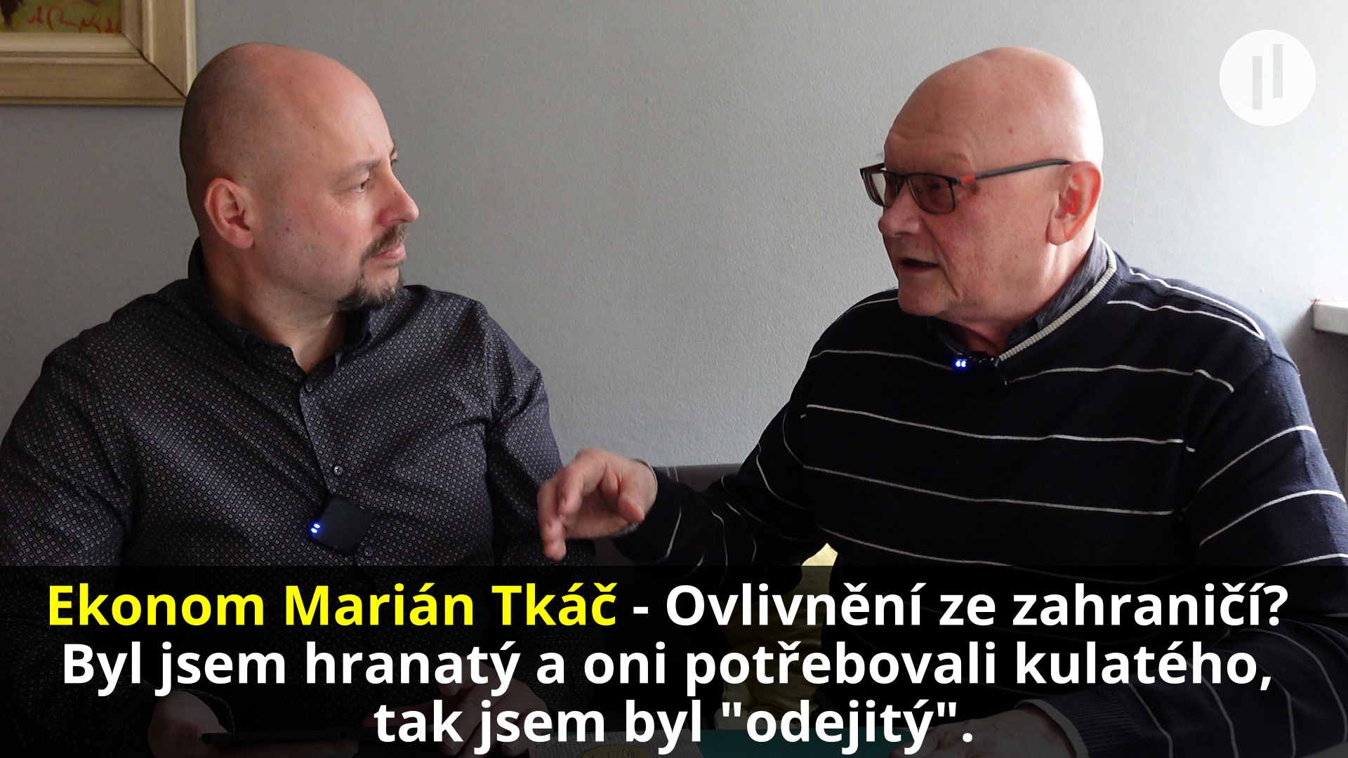 Ekonom Marián Tkáč - Ovlivnění ze zahraničí? Byl jsem hranatý a oni potřebovali kulatého, tak ...